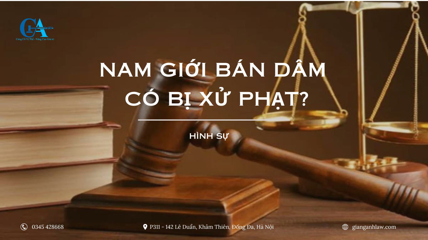 NAM GIỚI BÁN DÂM CÓ BỊ XỬ PHẠT? - Luật Giang Anh